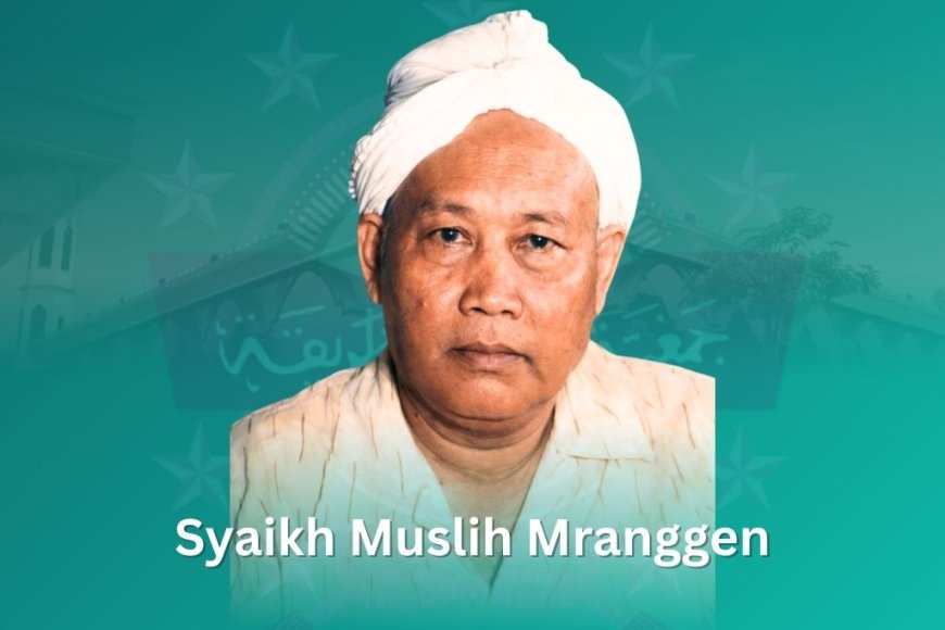Mengenal KH Muslih Mranggen, Salah Satu Pendiri JATMAN - Jam'iyyah ...